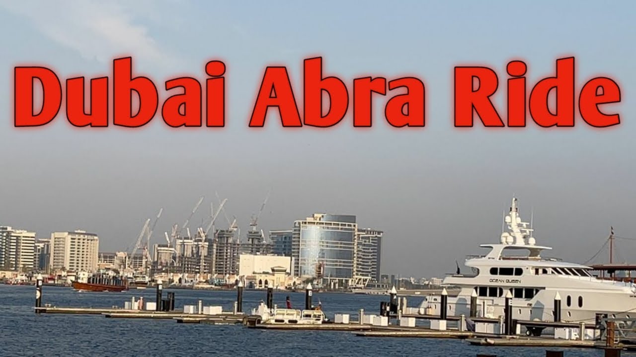 Dubai Abra Ride /Boat Ride in Dubai Al Seef/2 Dhs Abra Ride Dubai ...