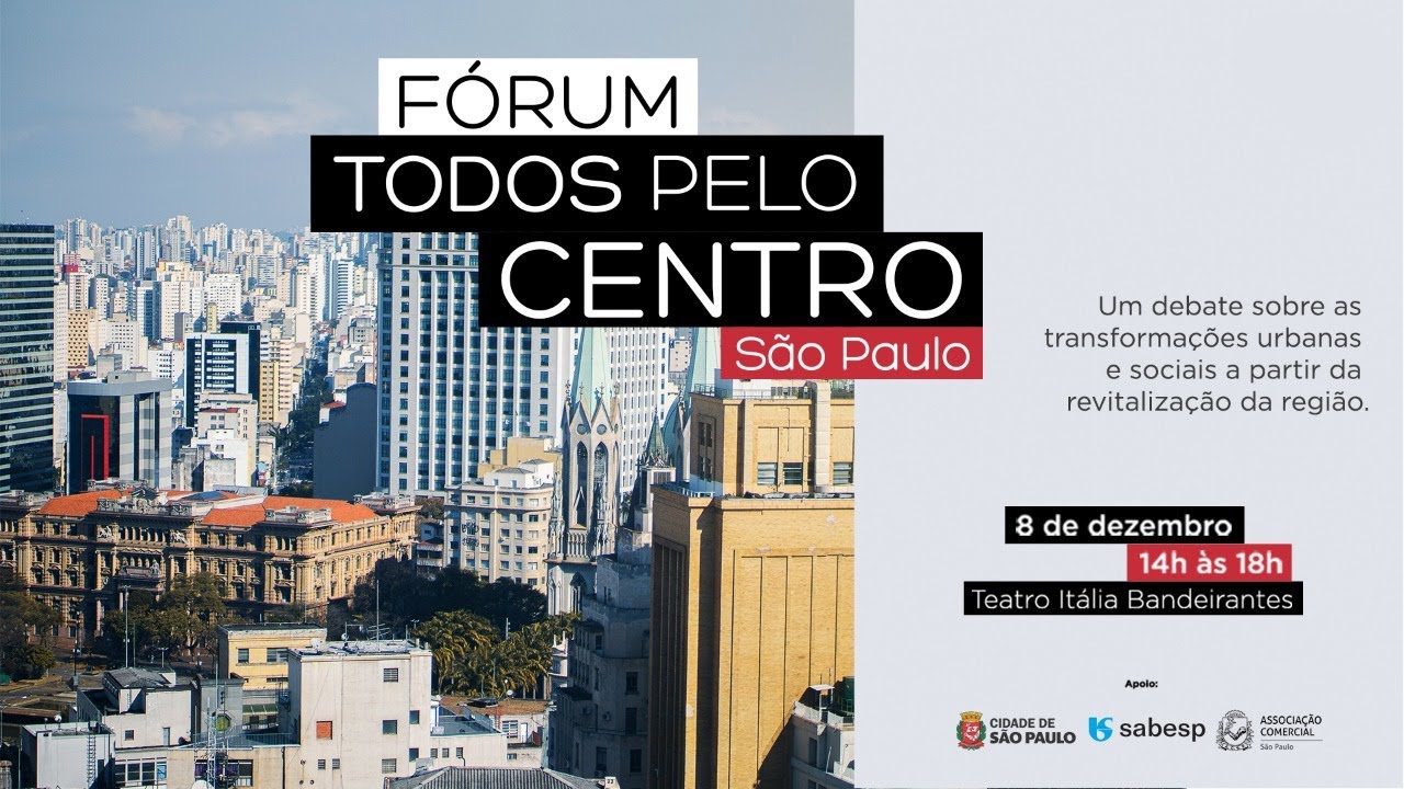 FÓRUM TODOS PELO CENTRO - SÃO PAULO - 08/12/2022 - YouTube