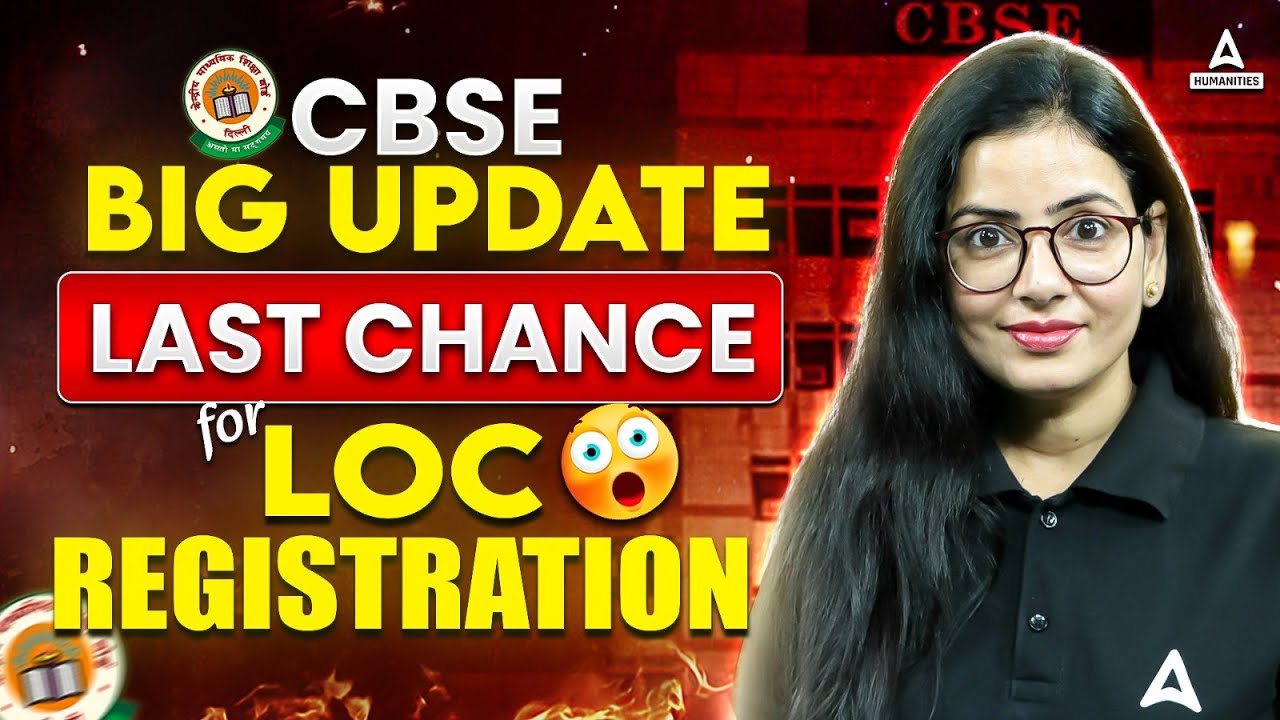 Cbse Big Update 🔥 Last Chance for LOC Registration | CBSE 2025 Latest ...