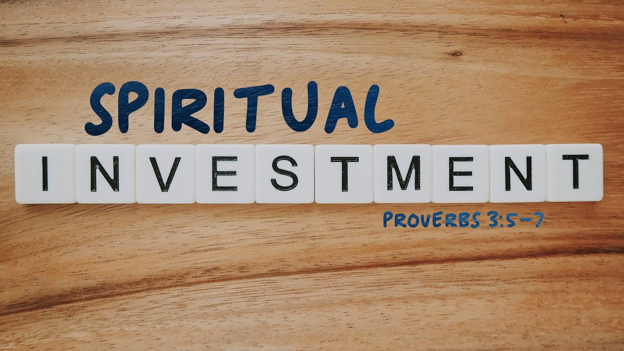 Spiritual Investment Advice | Proverbs 3:5-7 - YouTube