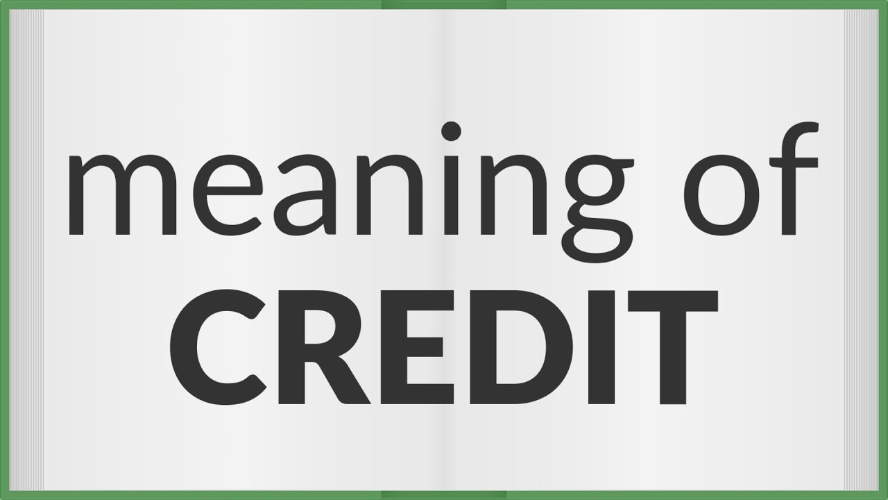 Credit | meaning of Credit - YouTube