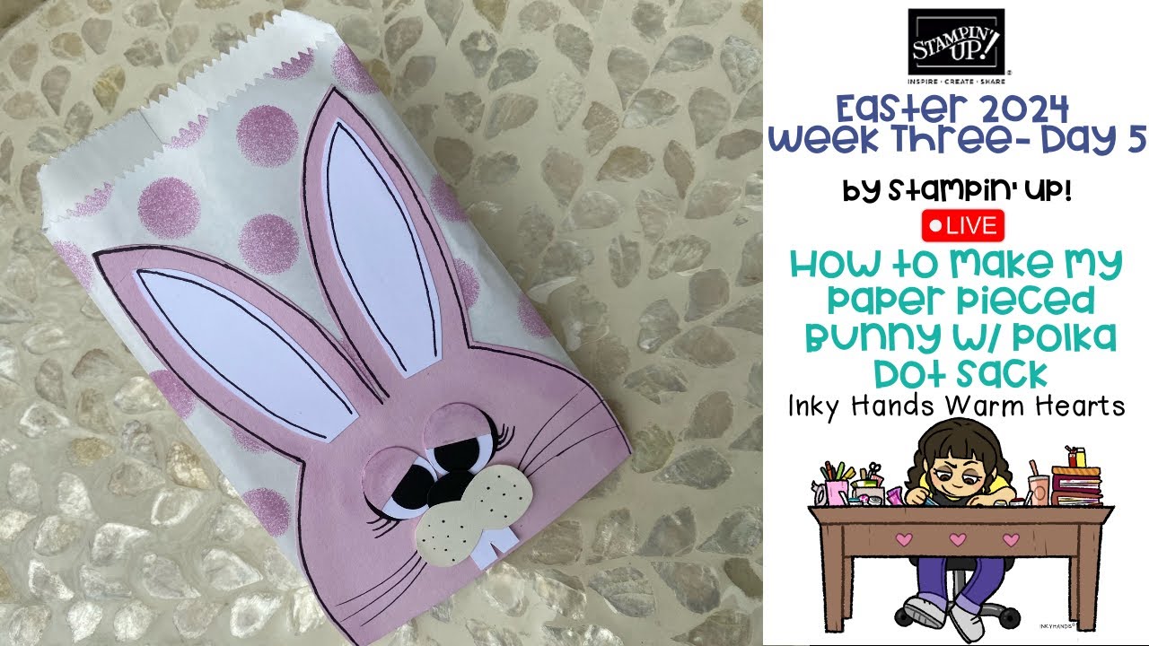 🐰 How to Make My Paper Pieced Bunny with Polka Dot Sack - Stampin’ Up ...