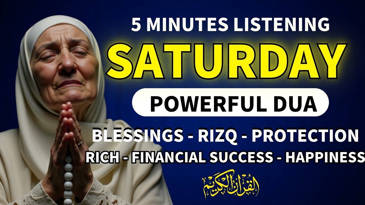 SATURDAY DUA - TO OPEN 99 DOORS OF RIZQ - DUA FOR RIZQ, SUCCESS ...