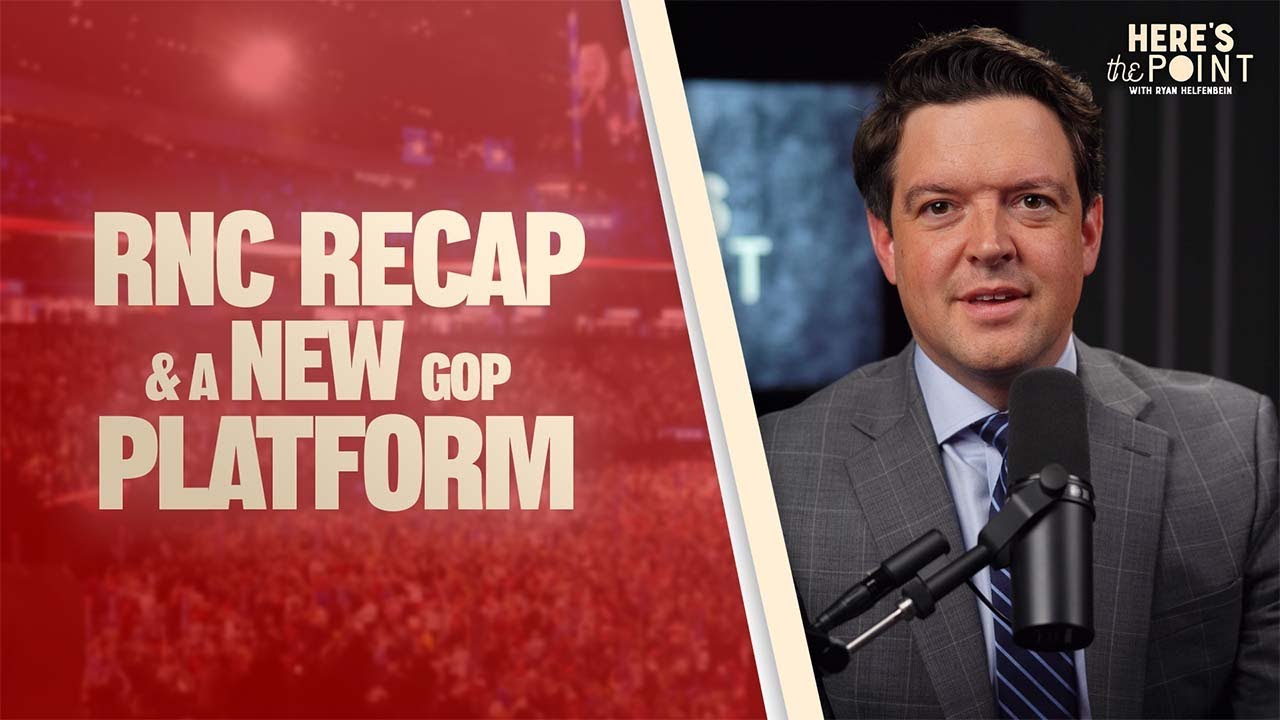 RNC Recap & a NEW GOP Platform | Here's The Point - YouTube