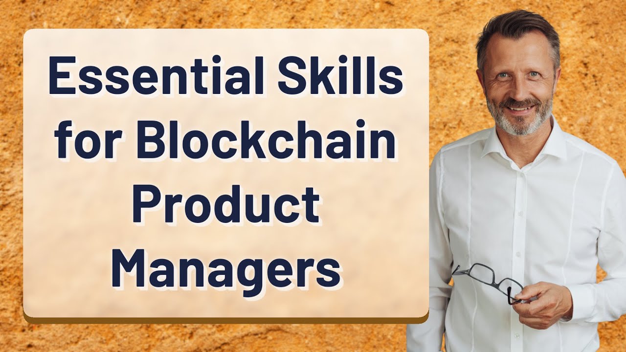 Essential Skills for Blockchain Product Managers - YouTube