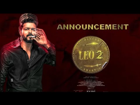 OFFICIAL : LEO Part 2 Announcement | Thalapathy Vijay | Lokesh | Lalith ...