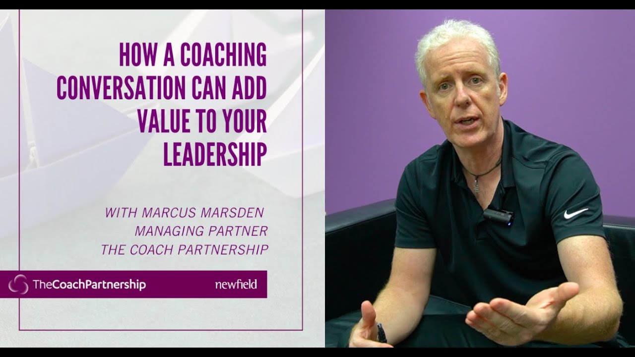 Coaching & Leadership: How A Coaching Conversation Can Add Value To ...