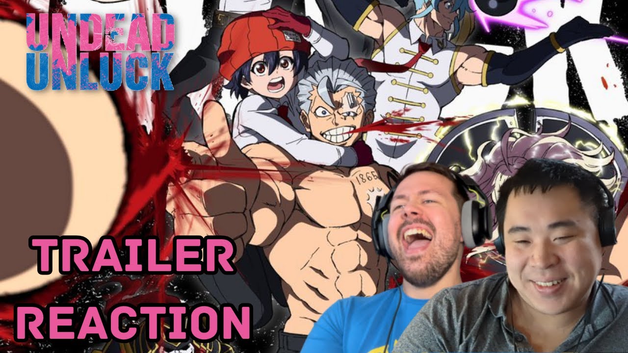 Undead Unluck Official Trailer Reaction! - YouTube