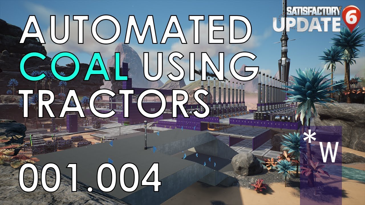 SATISFACTORY 001.004 Building the Automated Coal Highway - Mega Base ...