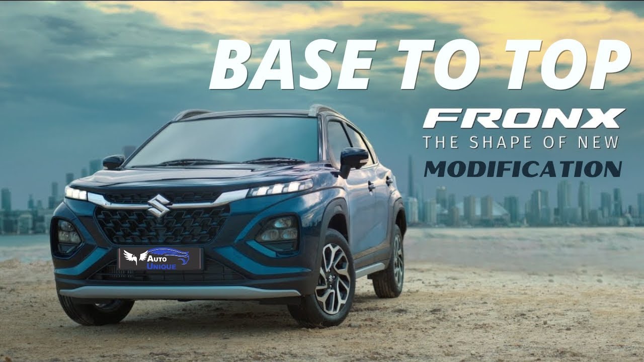 Fronx Full Modification | सिर्फ Auto Unique पर | # ...