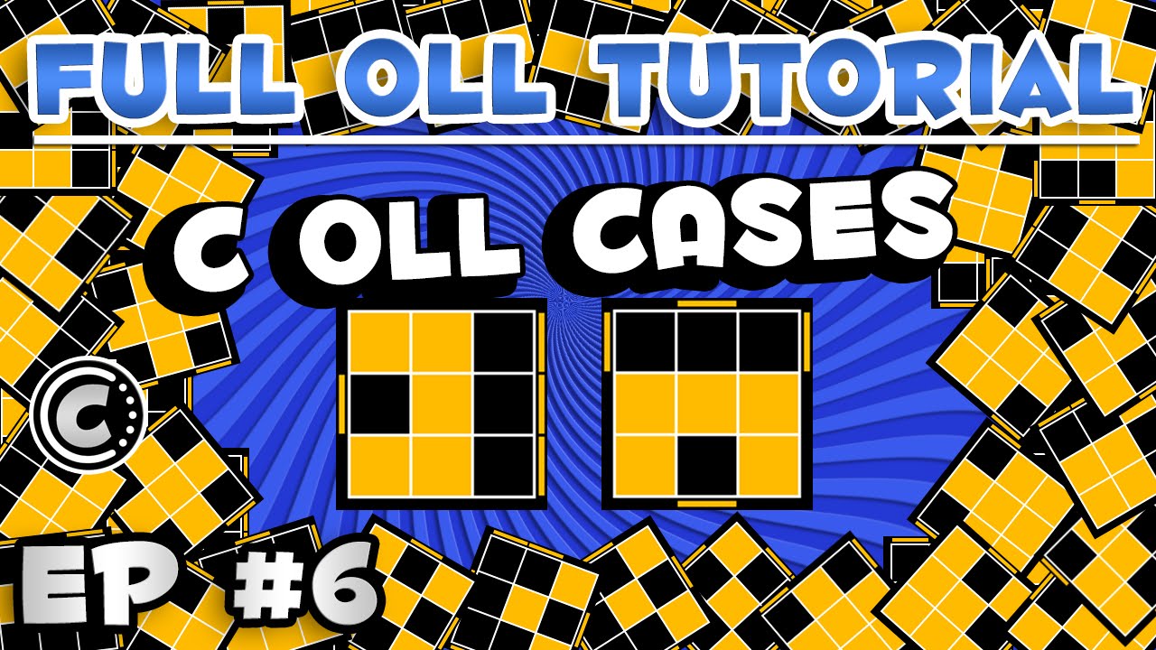 FULL OLL TUTORIAL - C OLL CASES (OLL 46, 34) - YouTube