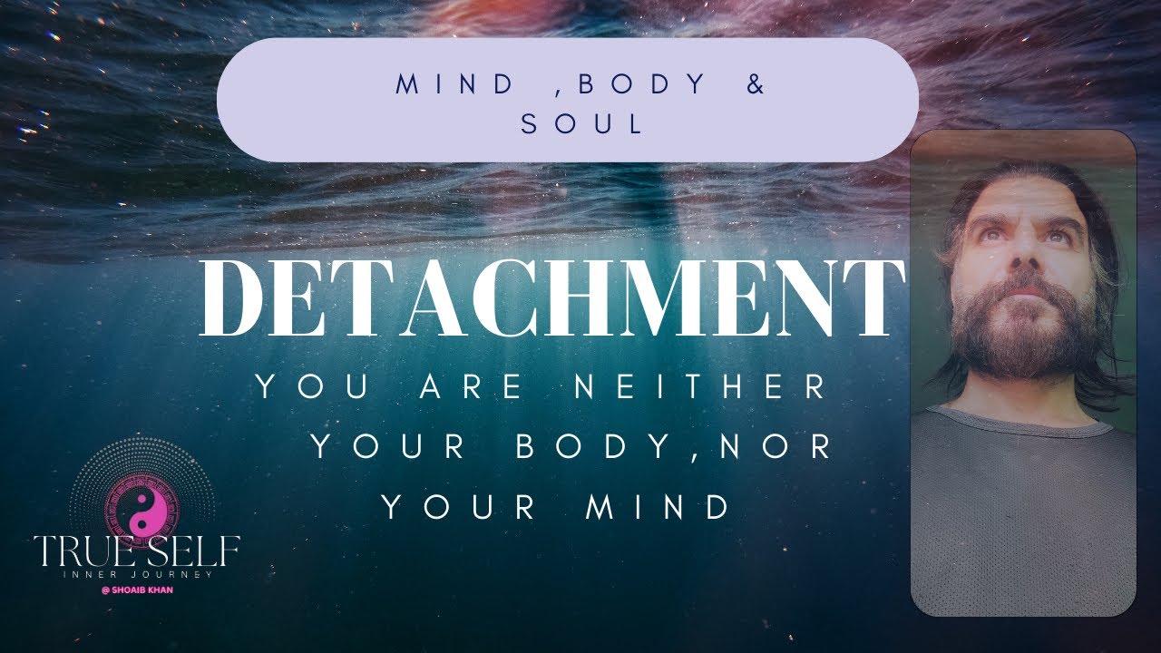HOW TO DETACHED YOUR SOUL FROM THE CAGE OF YOUR MIND || TRUE SELF ...