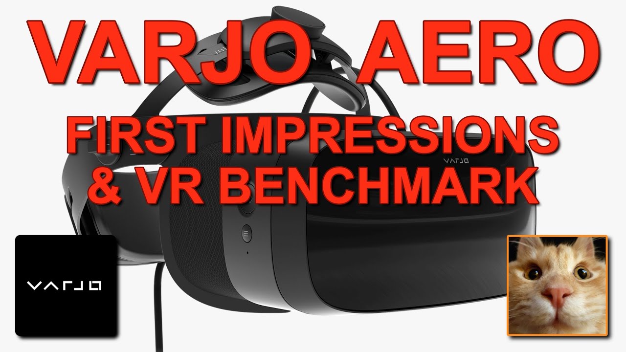 VARJO AERO - My first impressions & VR benchmark - YouTube