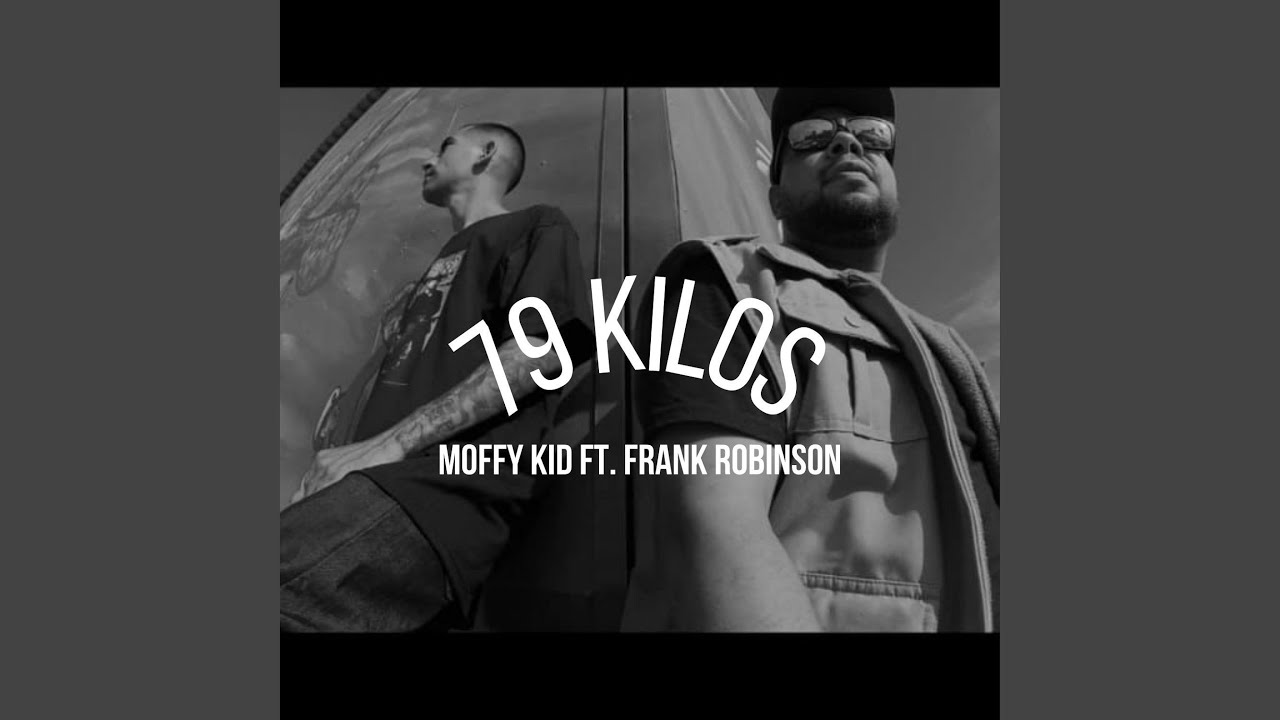 79 kilos (feat. Frank Robinson) - YouTube