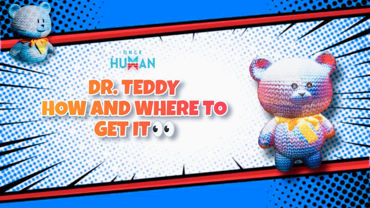 Level 5 Dr.Teddy - How and Where to get it in Once Human 👀 - YouTube