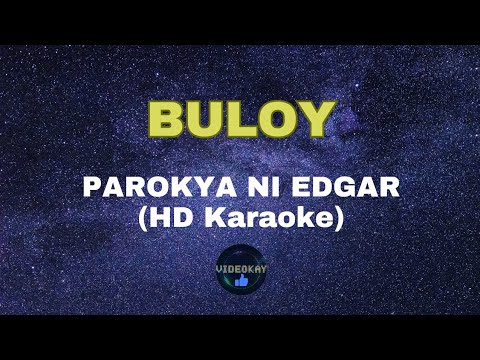 BULOY by PAROKYA NI EDGAR (HD KARAOKE) - YouTube