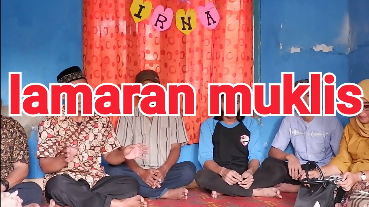 Lamaran tuangan Muklis - YouTube