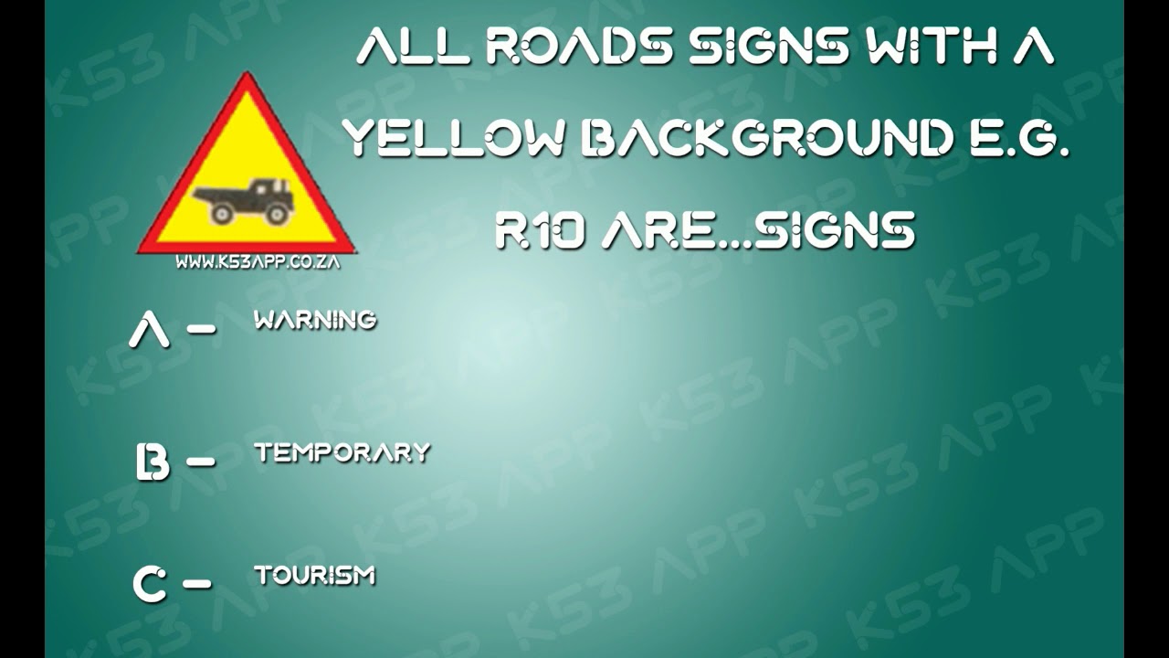 All road signs with a yellow background e g R10 are | #Learners and # ...