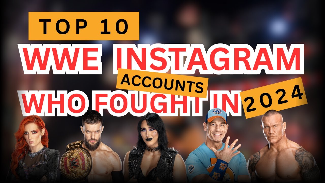 WWE Top 10 Instagram Accounts of Superstars who Fought in 2024 - YouTube