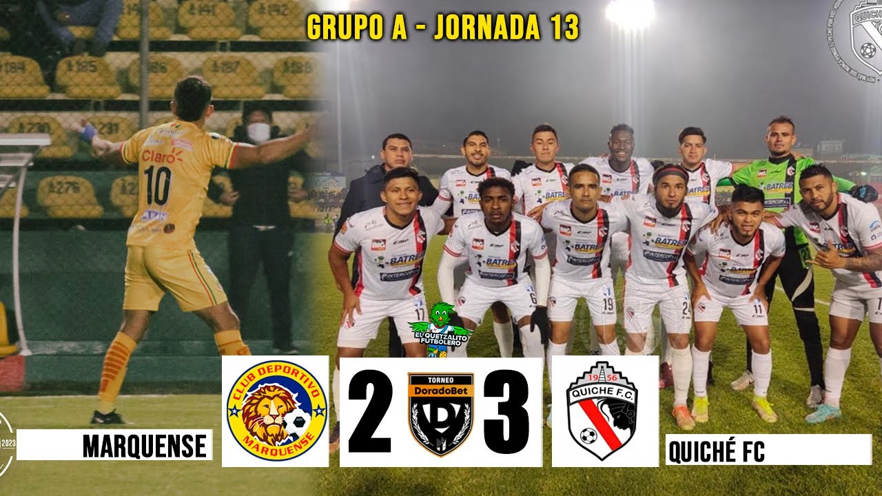 VICTORIA DEL IMPERIO / Marquense 2 vs Quiché FC 3 / Jornada 13 Primera ...