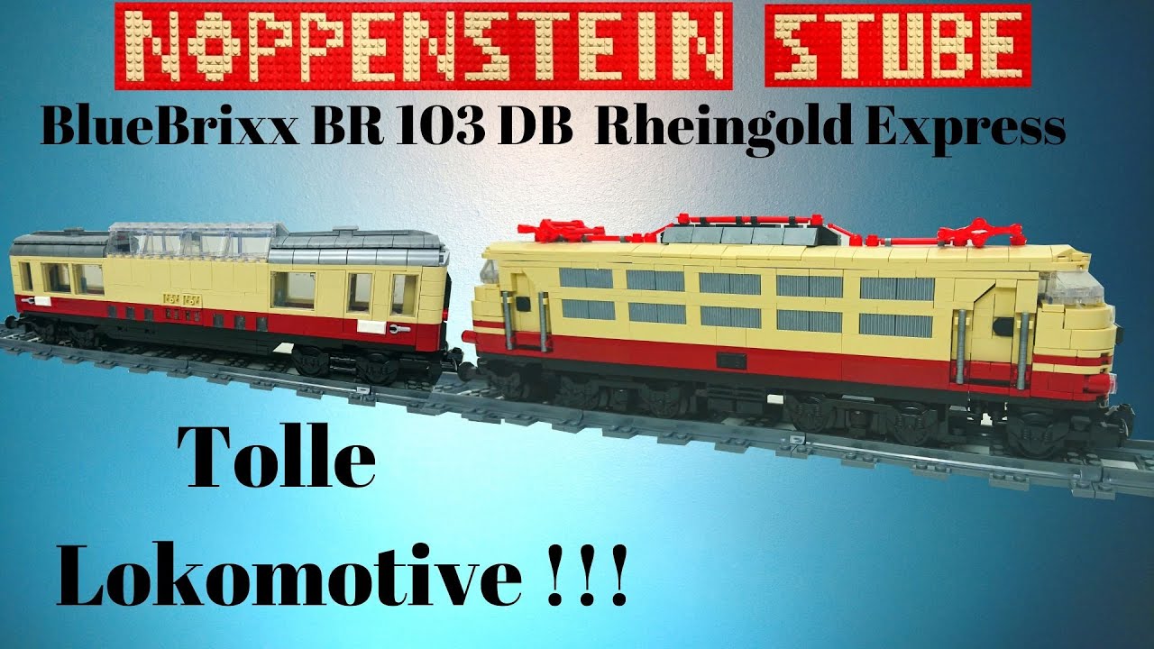 BlueBrixx BR 103 DB Rheingold Express + Aussichtswagen Review ...
