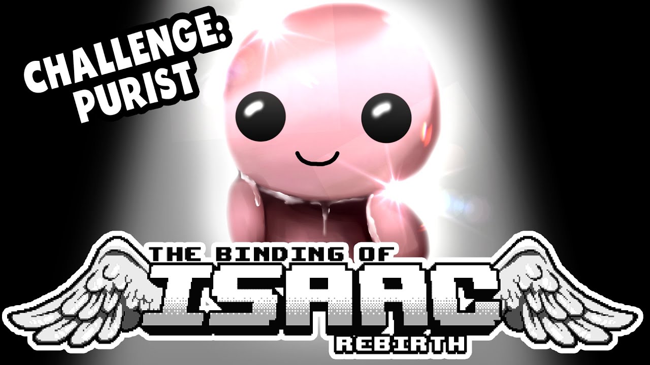 Challenge: PURIST | Let's Play The Binding of Isaac: Rebirth - YouTube