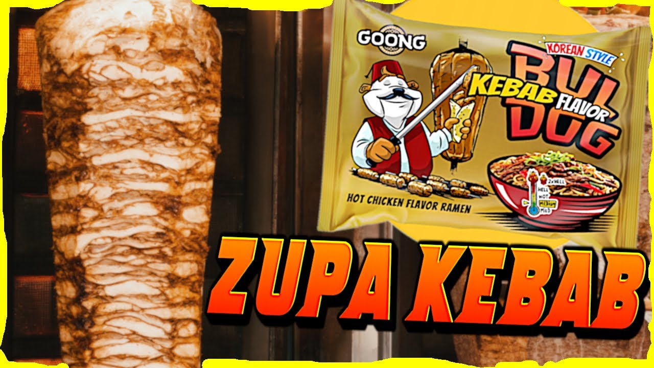 🥙 Zupka KJEBAB! czyli TEST Goong Bul Dog kebab 🥙 - YouTube