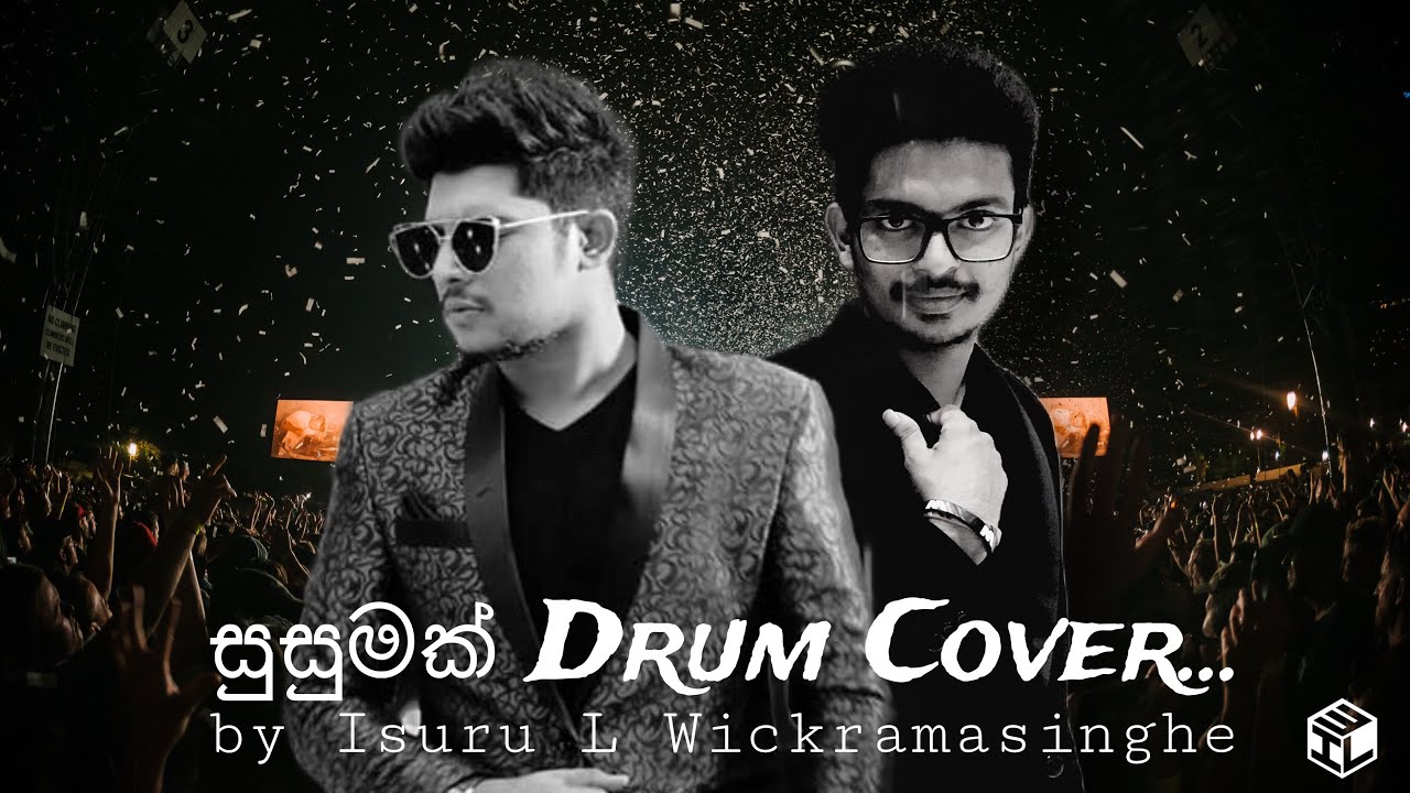Susumak (සුසුමක්) - Sanuka Wickramasinghe (Drum Cover) by Isuru L Wickramasinghe - YouTube
