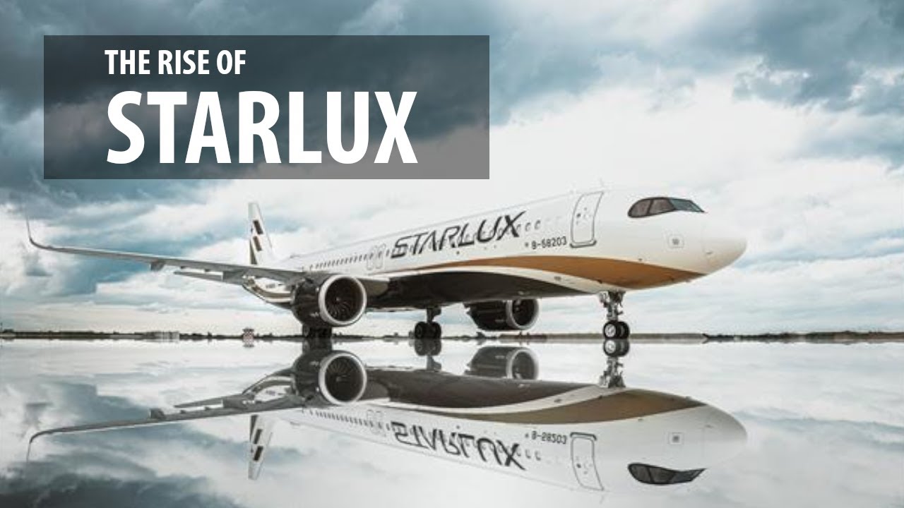 The Rise of Starlux (Asia's Airlines) - YouTube