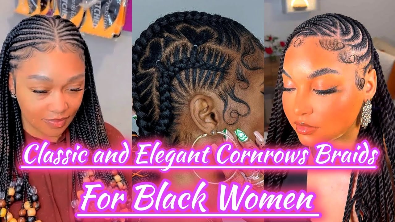 Classic and Elegant Cornrow Braids For Black Women/ African Braids ...