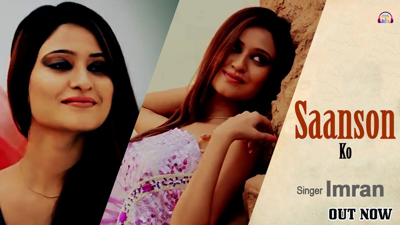 Saanson Ko | Singer Imran | Romantic Video Song - YouTube