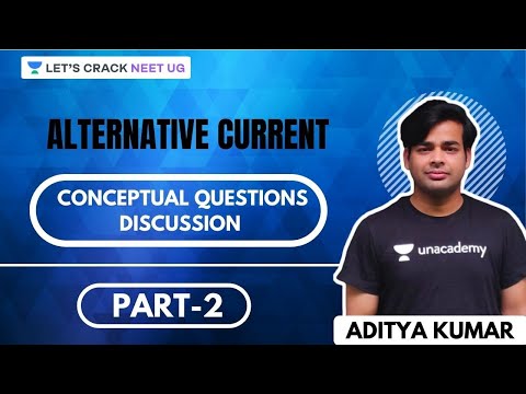 Alternative Current with Conceptual Questions Discussion | Part - 2 | NEET 2021/2022 | NEET Physics