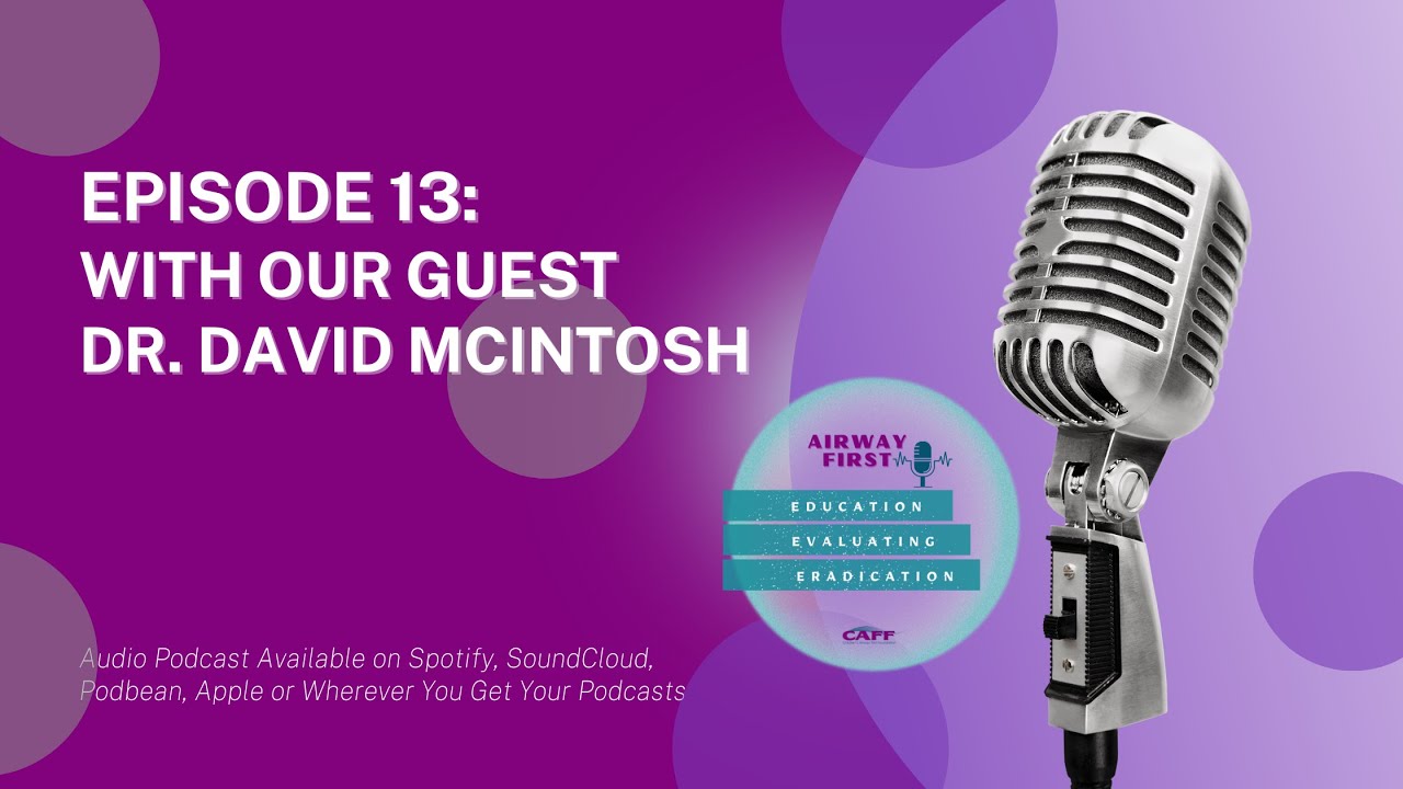Episode 13 & 14: Dr. David McIntosh- Airway, Sleep, and the Brain - YouTube