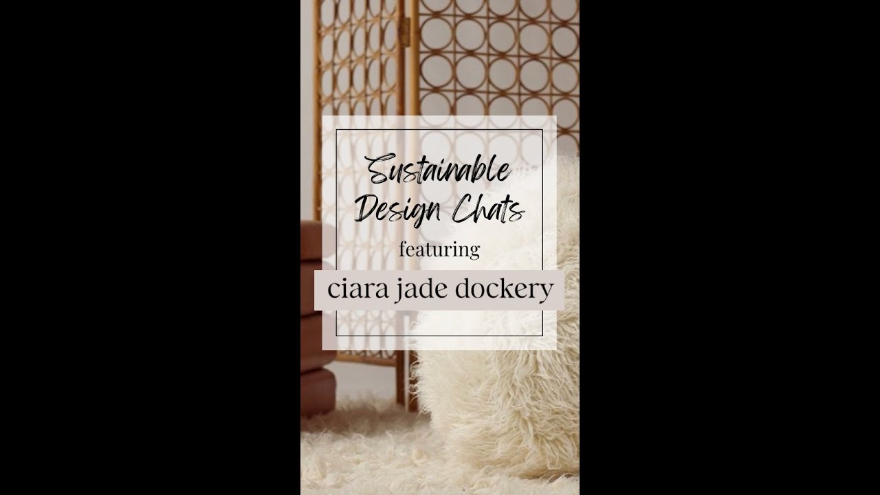 Sustainable Design Chats featuring Ciara Jade Dockery - YouTube