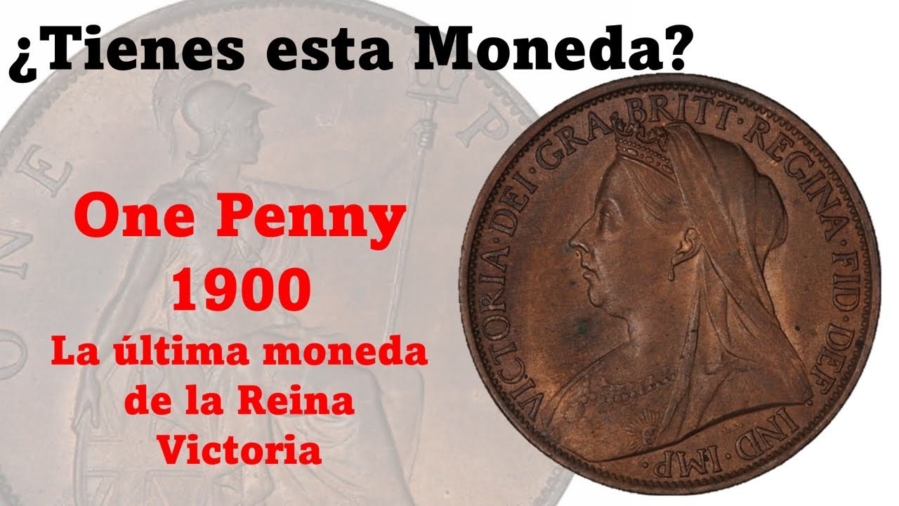 Moneda Británica One Penny de 1900. La ultima moneda de la Reina ...