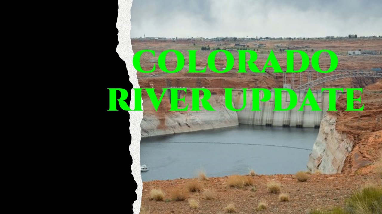 COLORADO RIVER UPDATE - YouTube