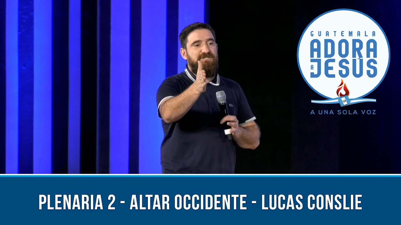 LUCAS CONSLIE - ALTAR OCCIDENTE - PLENARIA 2 - YouTube
