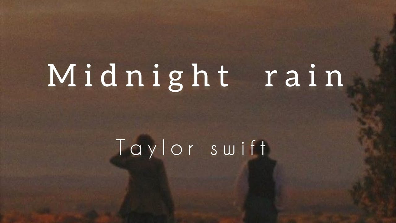 Taylor swift - midnight rain (lyrics) - YouTube