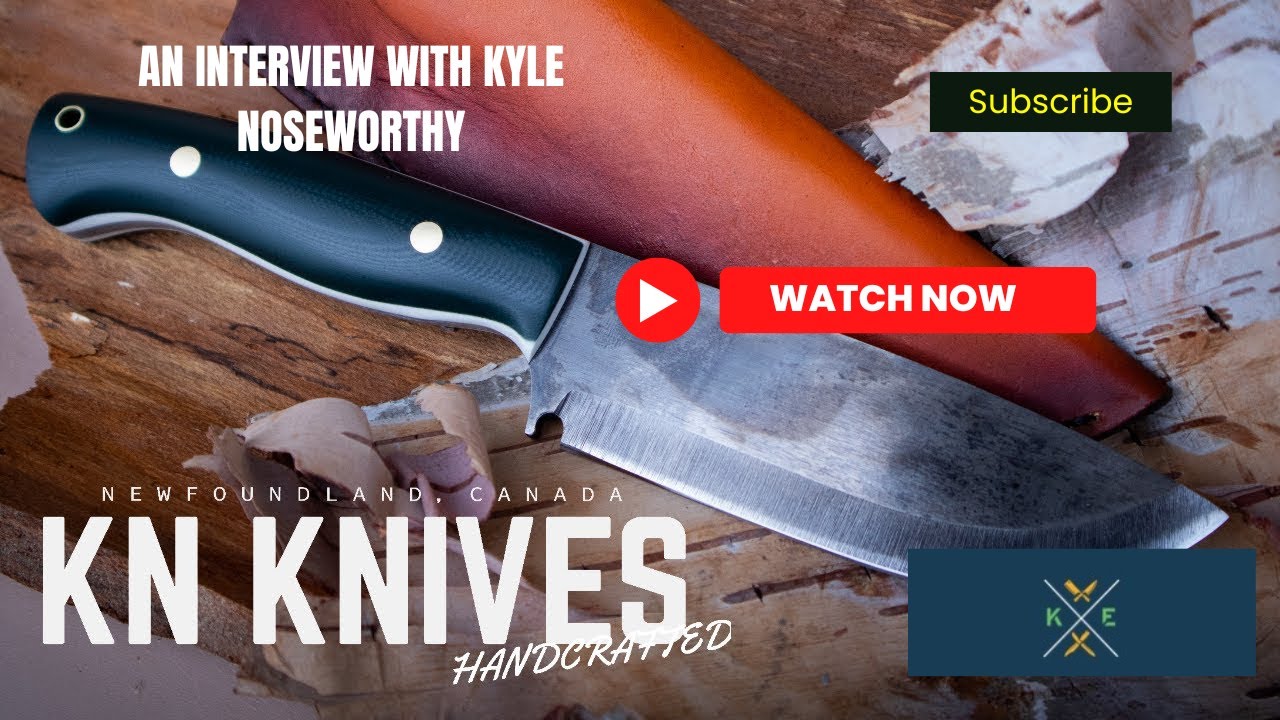 An interview with Kyle Noseworthy at KN Knives - YouTube