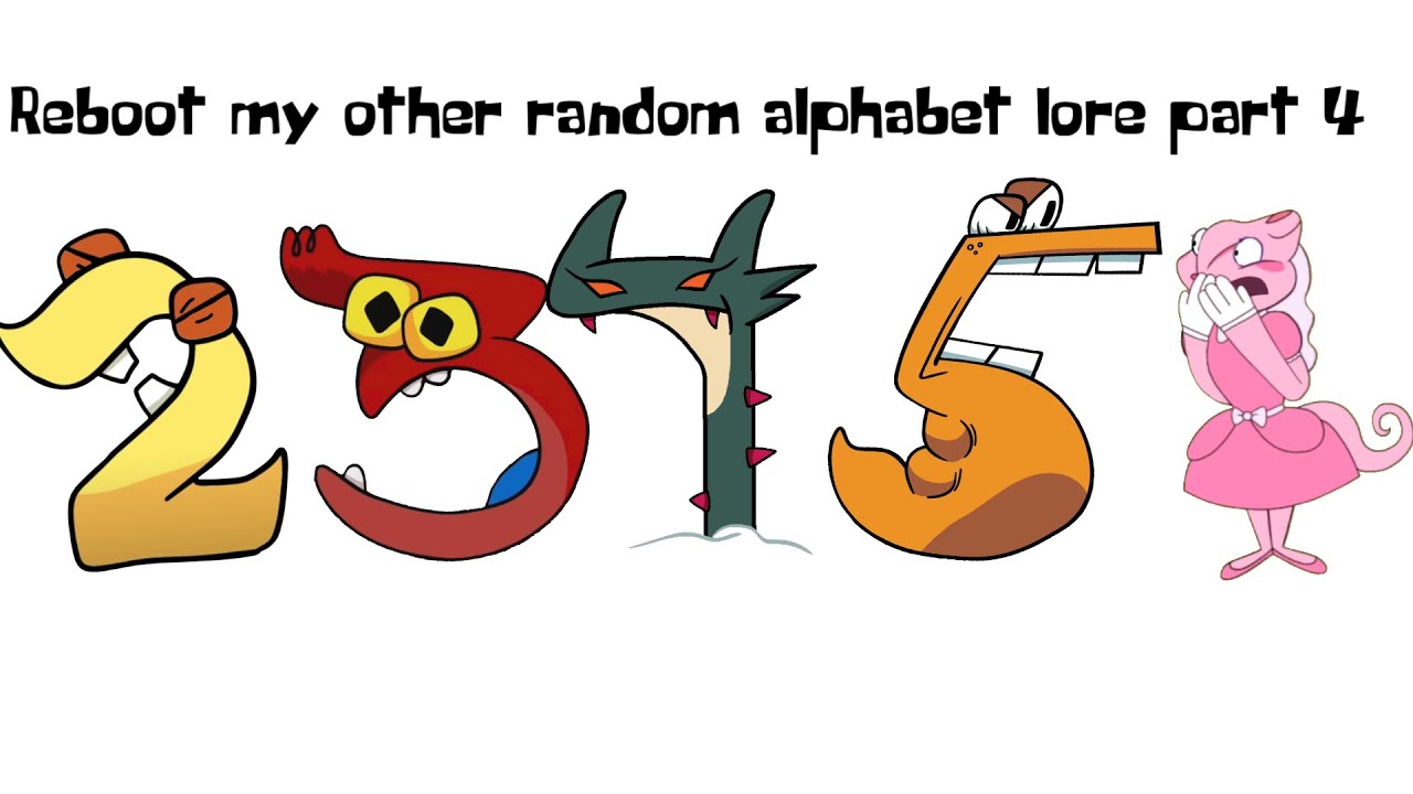 Reboot my other random alphabet lore part 4 (2-cammy) - YouTube