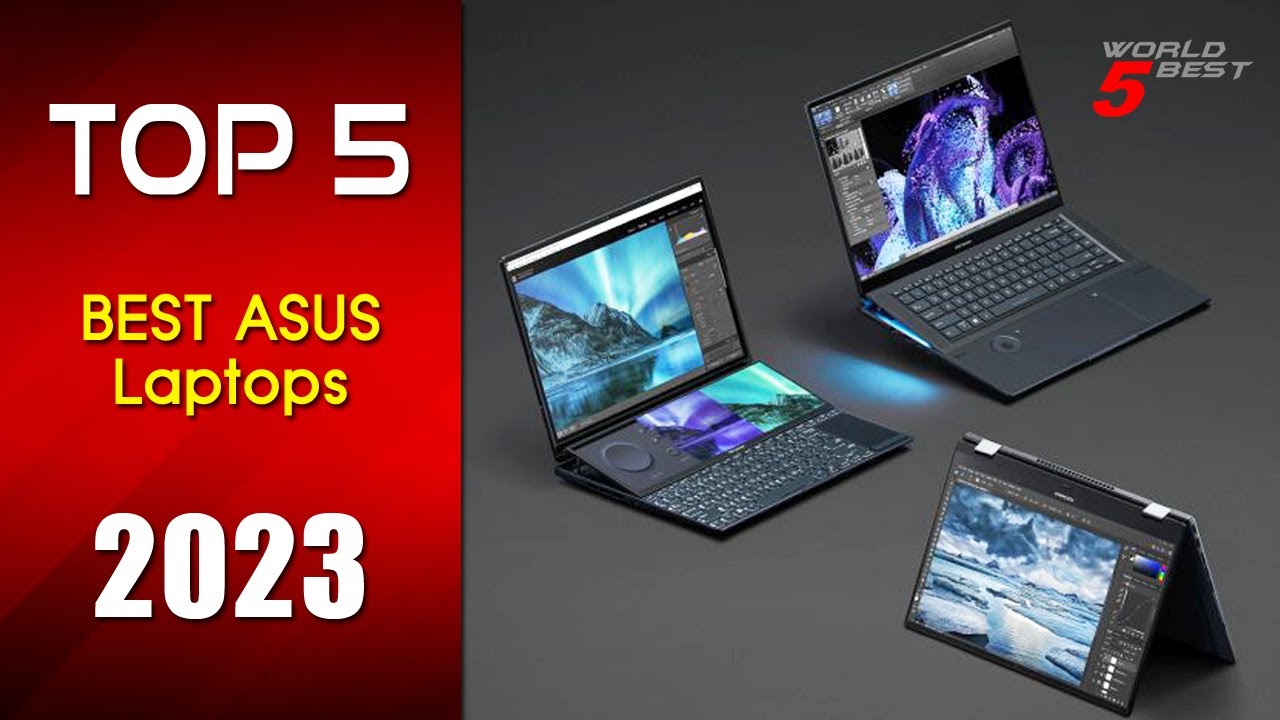 Top 5 Best ASUS Laptops in 2023 | Best ASUS Laptops Recommendation ...