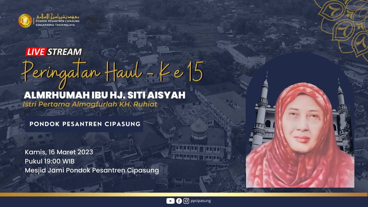 🔴 [LIVE] Peringatan HAUL ke 15 Almarhumah Hj. Siti Aisyah - YouTube