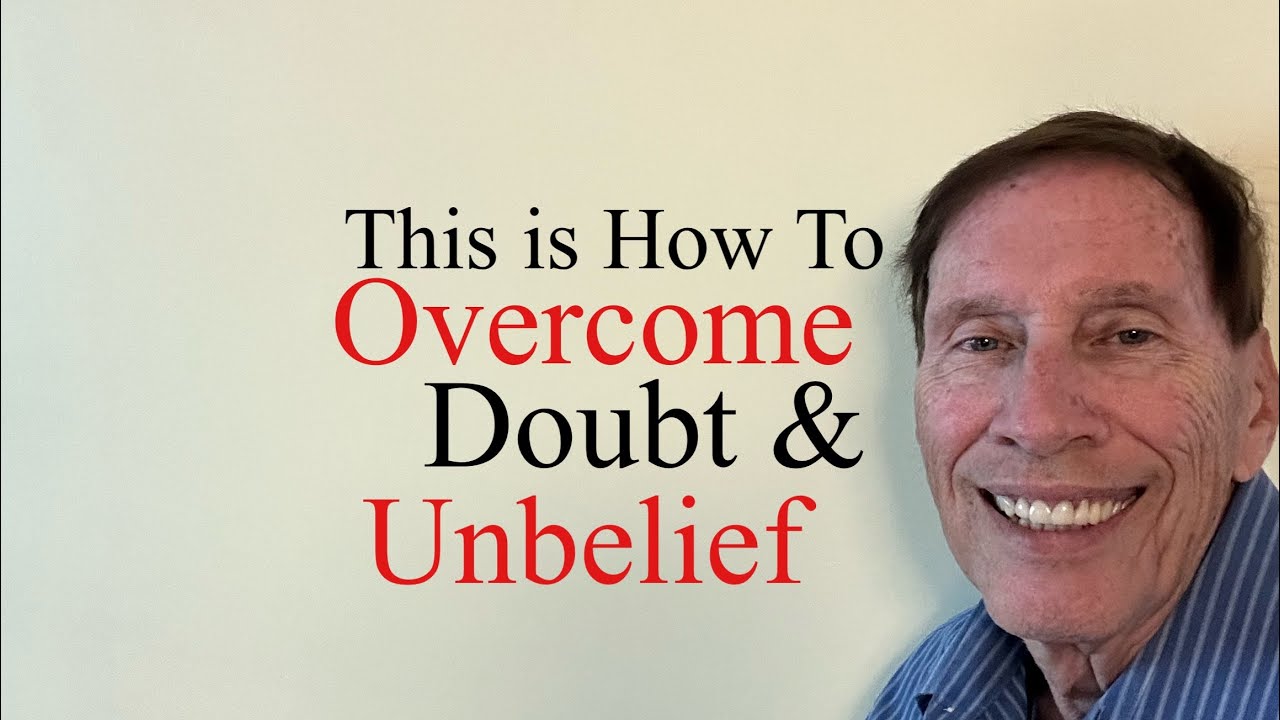 This is How To Overcome Doubt And Unbelief - YouTube