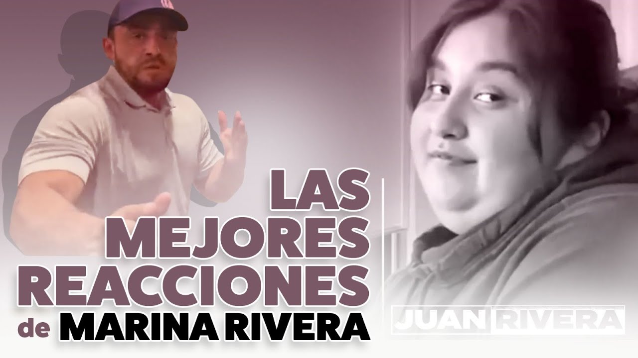 Las mejores REACCIONES de MARINA RIVERA | Juan Rivera - YouTube