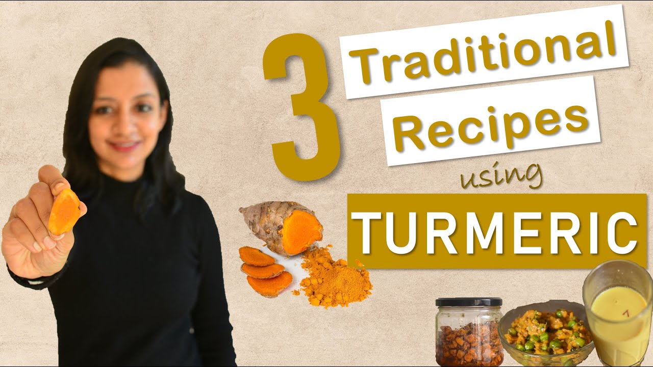 3 Traditional TURMERIC Recipes - How to use Turmeric in Food - YouTube