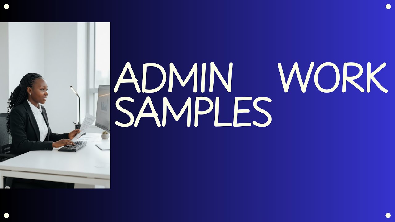ADMIN WORK SAMPLES - YouTube