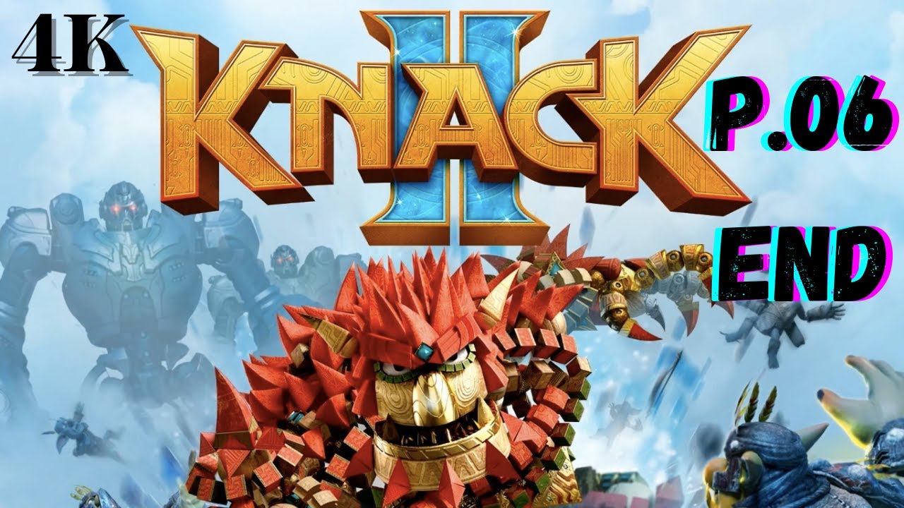 Knack 2 ( 4K ) Part 6 Ende - YouTube