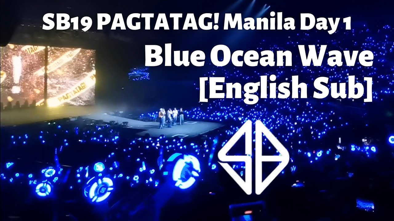 [Eng Sub] SB19 Pagtatag Blue Ocean Wave: Manila Concert Day 1 | The Fil ...