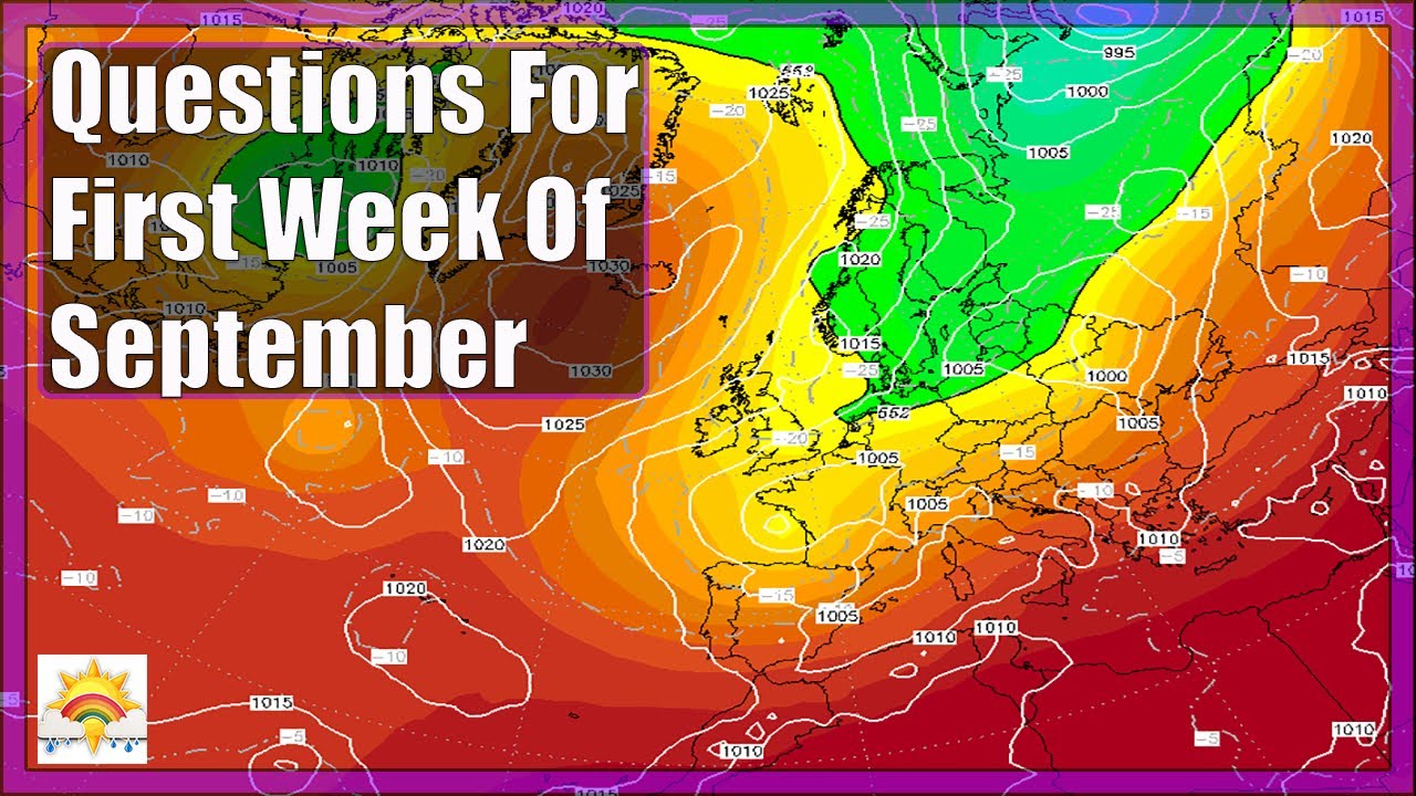 Ten Day Forecast: Lots Of Questions For First Week Of September - YouTube