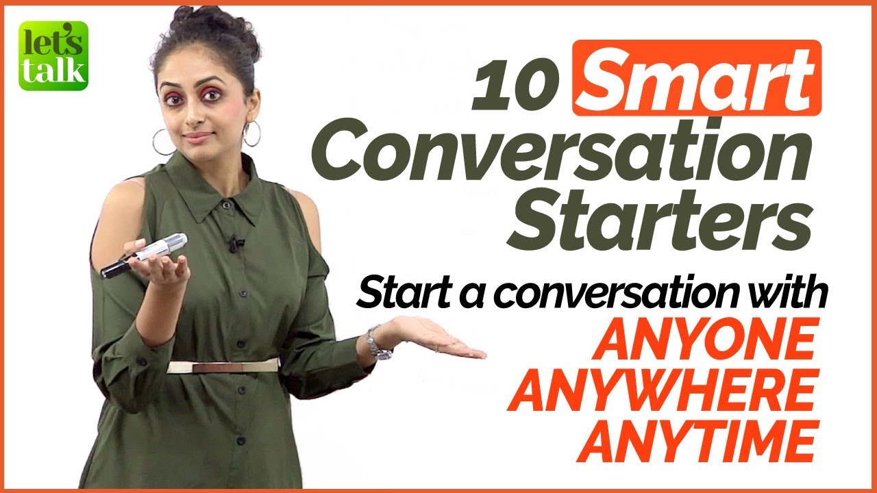 10 Smart English Conversation Starters to start a conversation with ...